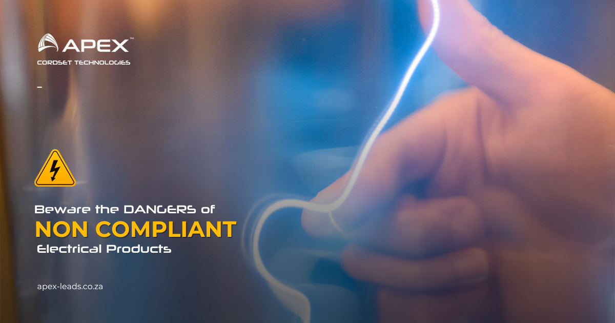 Beware the Dangers of Non-Compliant Electrical Products - Apex-leads